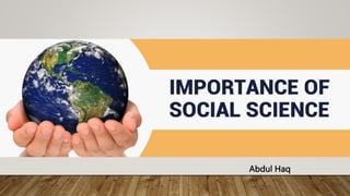 Importance of social sciences and the.pptx