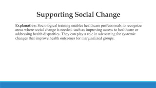 Importance Of Sociology For Health Care Professionals | PPTX