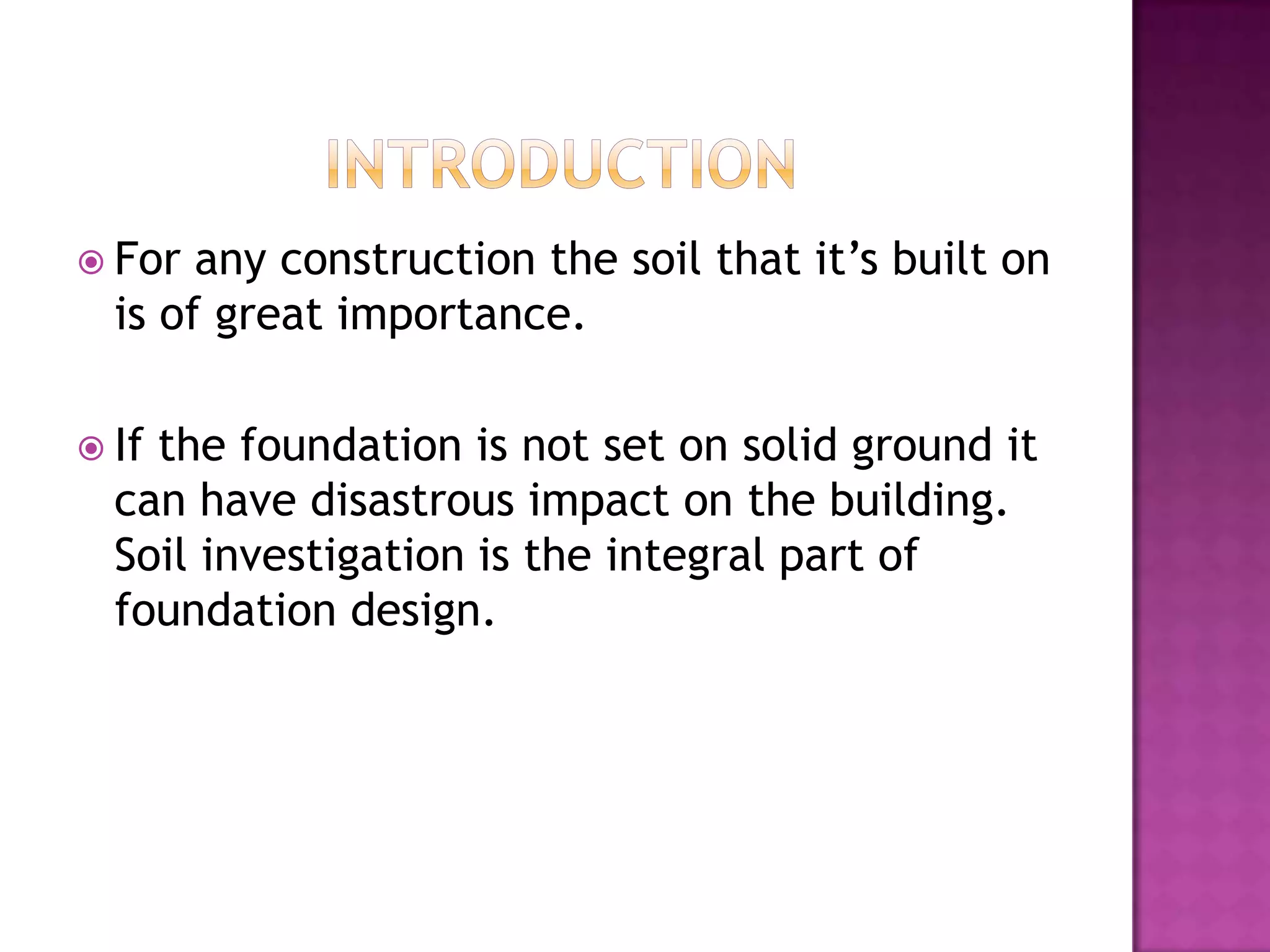 Importance of soil investigation process | PPTX