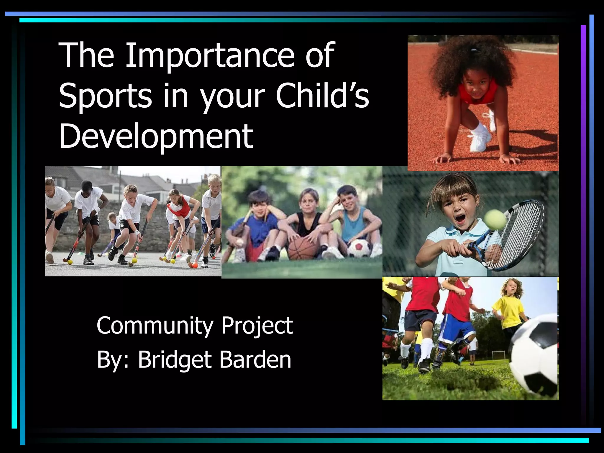 Importance of sports in children's development | PPT