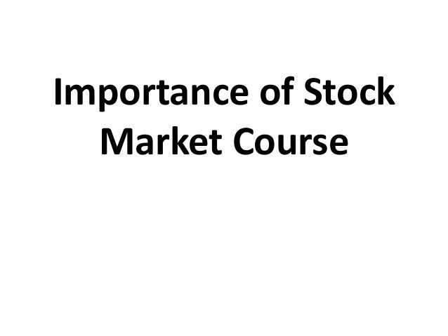 Importance of Stock Market Course | PPTX