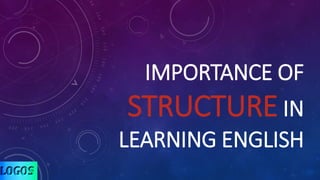 Importance of Structure in Learning the English Language | PDF