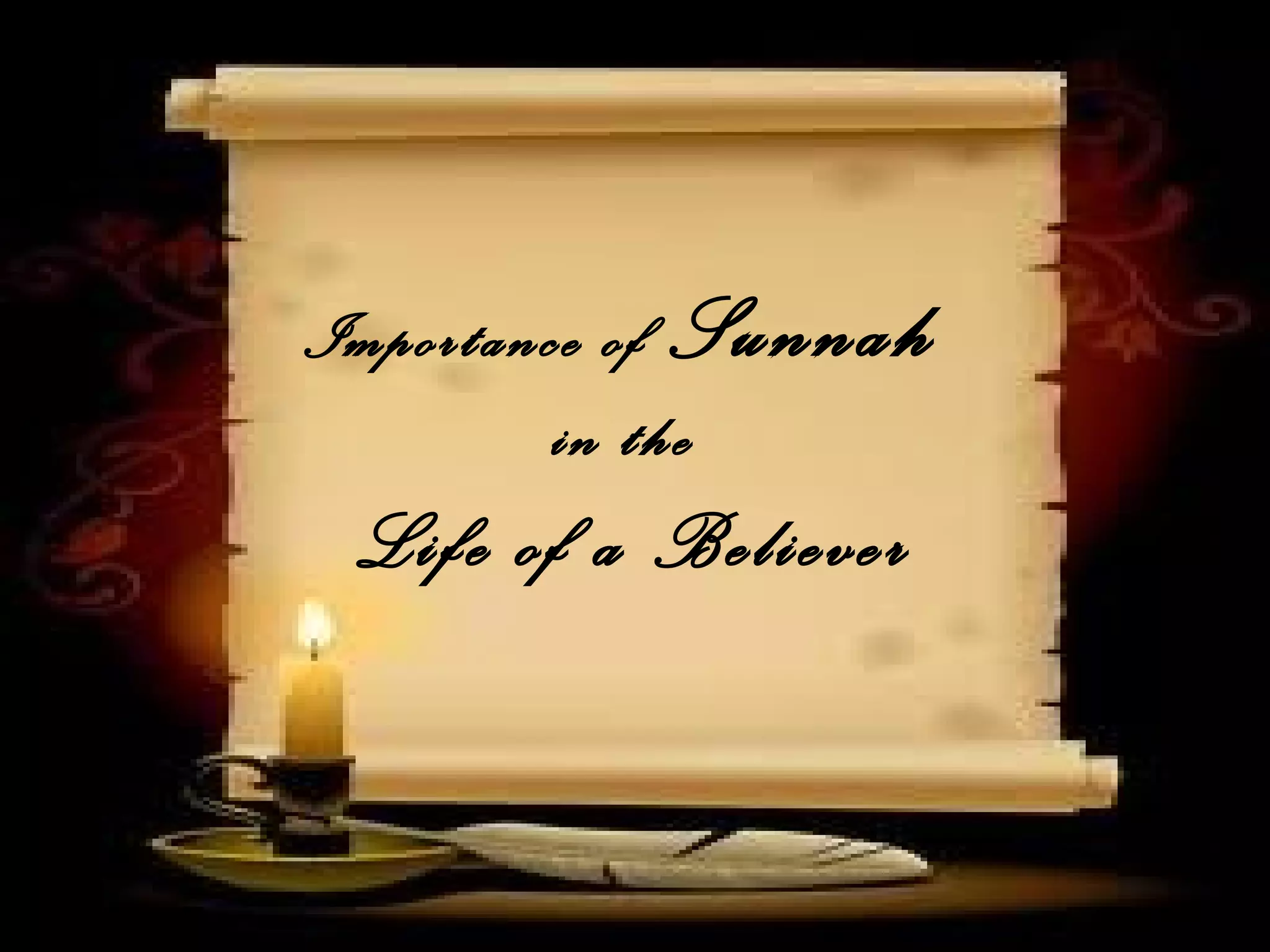 Importance of sunnah in the life of a believer | PPT
