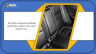 Importance of Suspension Bushes in a Car | PPTX