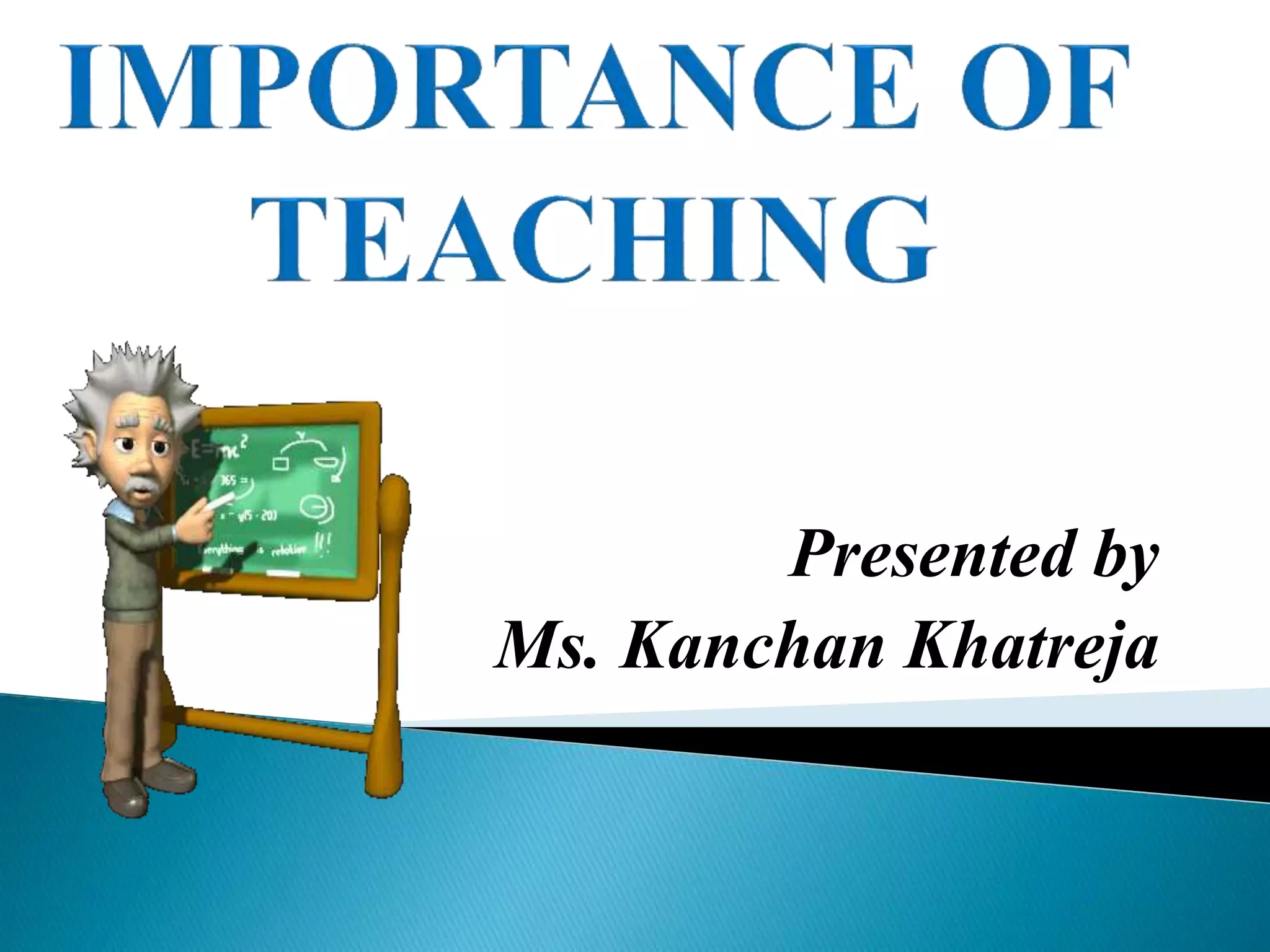 Importance of teaching | PPTX