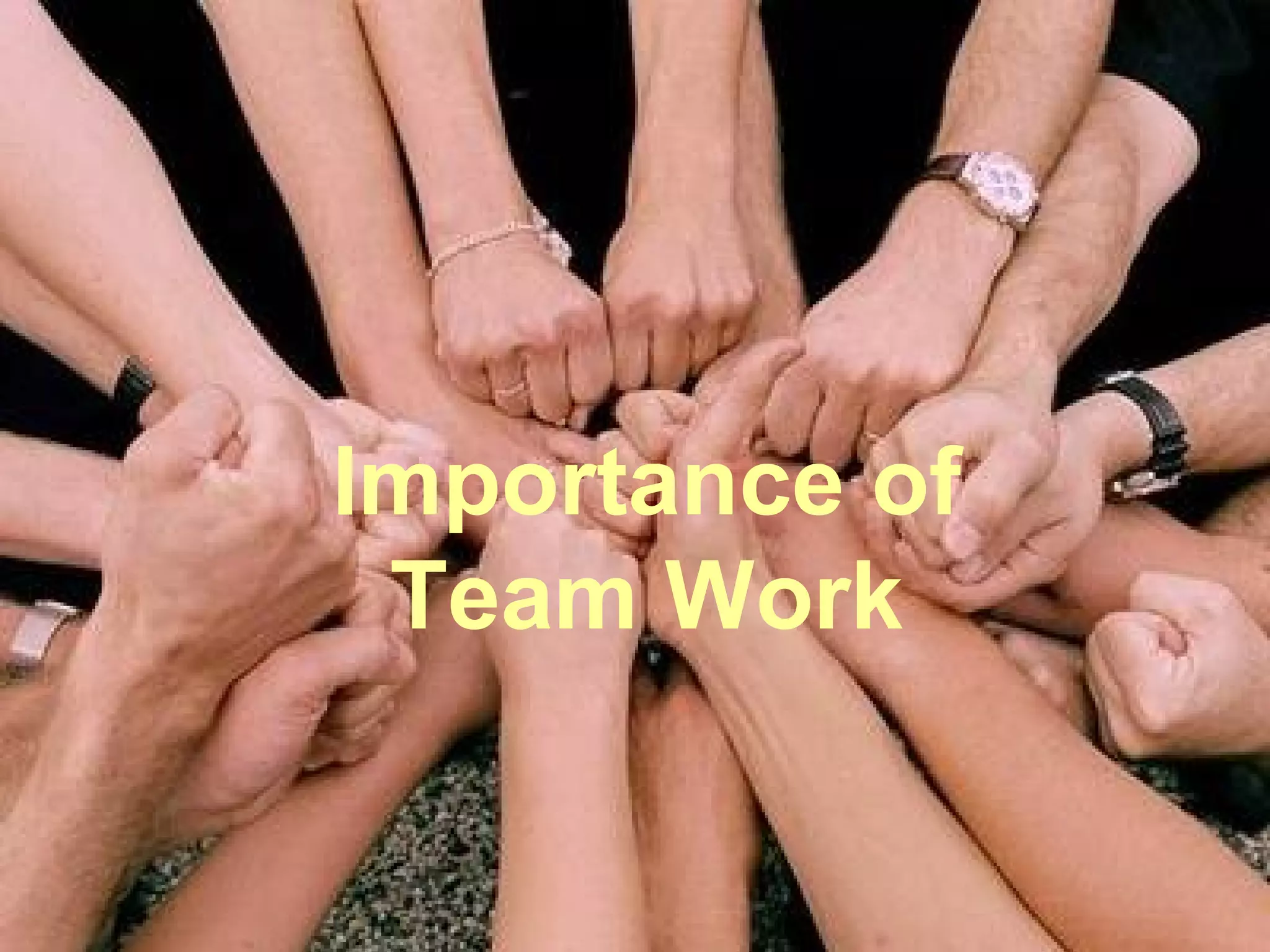 Importance of team work | PPT