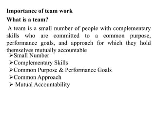 Importance of team work, conflict resolution, multi tasking, training ...