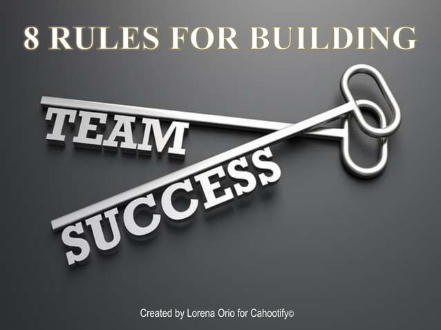 8 rules for building team success | PPT