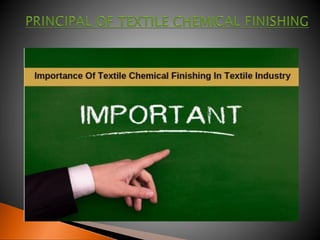 Importance of Textile Chemical Finishing in Textile industry | PPT