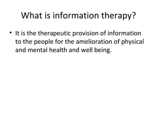Importance of the information therapy | PPT