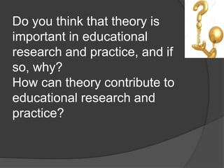 Importance of Theory in Educational Research | PPTX