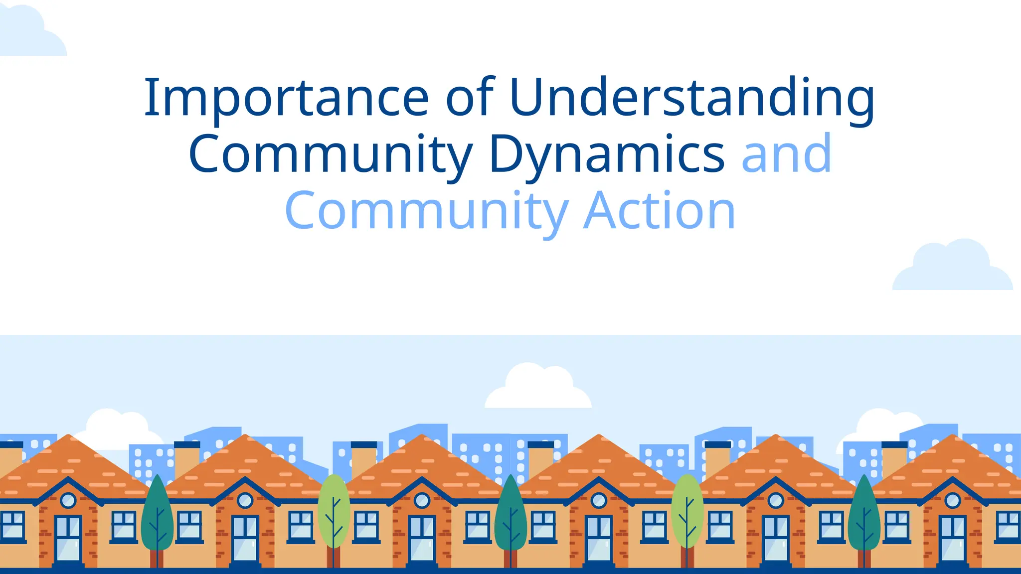 Importance of Understanding Community Dynamics and Community Action.pptx