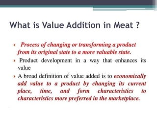 Importance of Value addition to meat and it’s Products.pptx