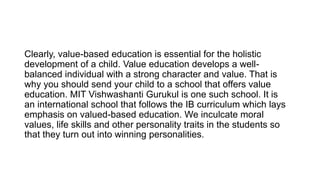 Importance of Value Based Education – MIT Vishwashanti Gurukul | PPT