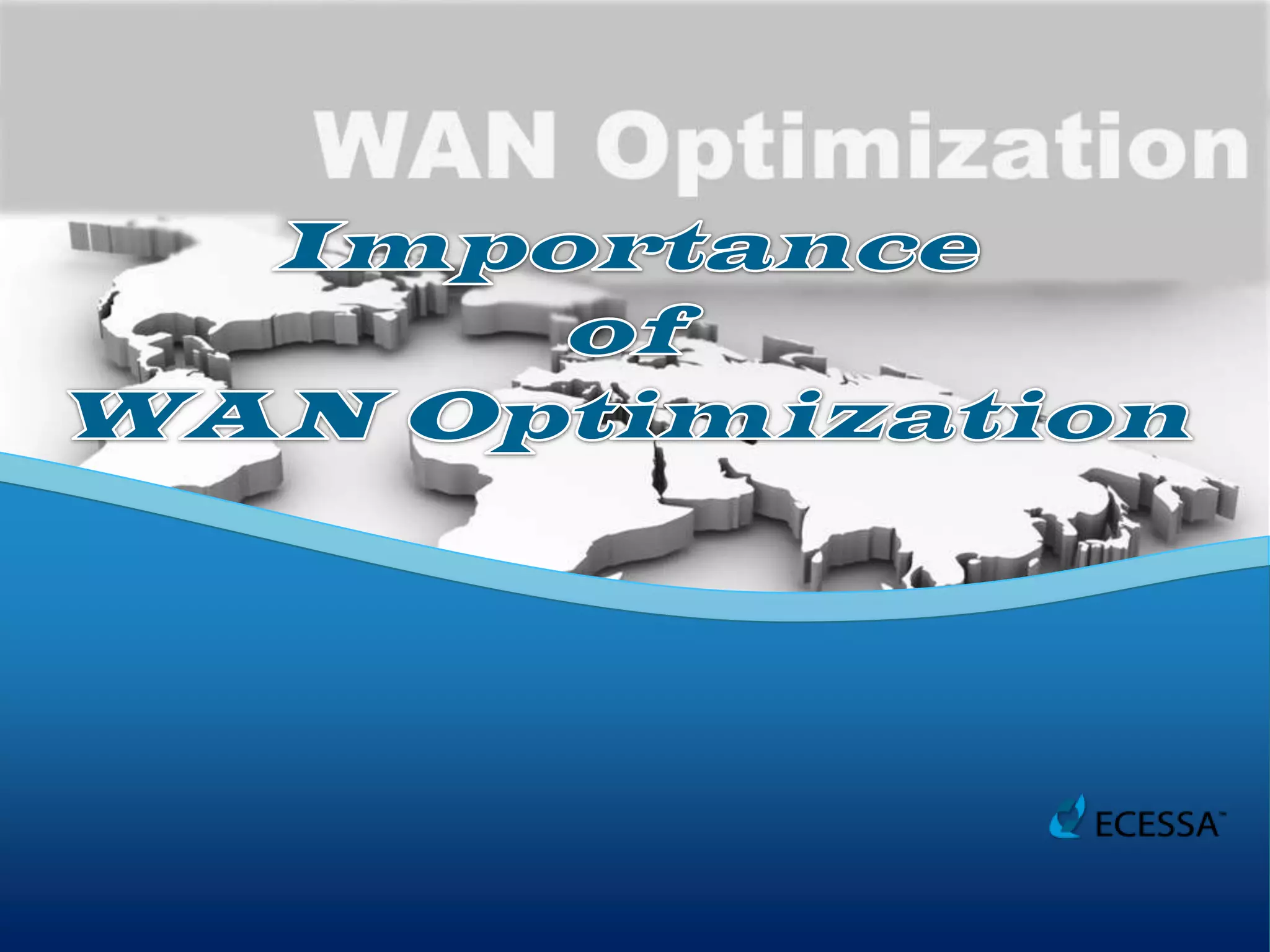 Importance of WAN Optimization | PPT