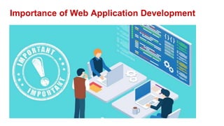 Importance of web application development | PPT