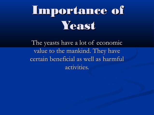 Importance of yeast | PPT | Chemistry | Science