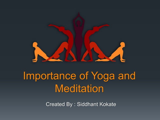 Importance of yoga and meditation | PPTX | Hinduism | Religion ...