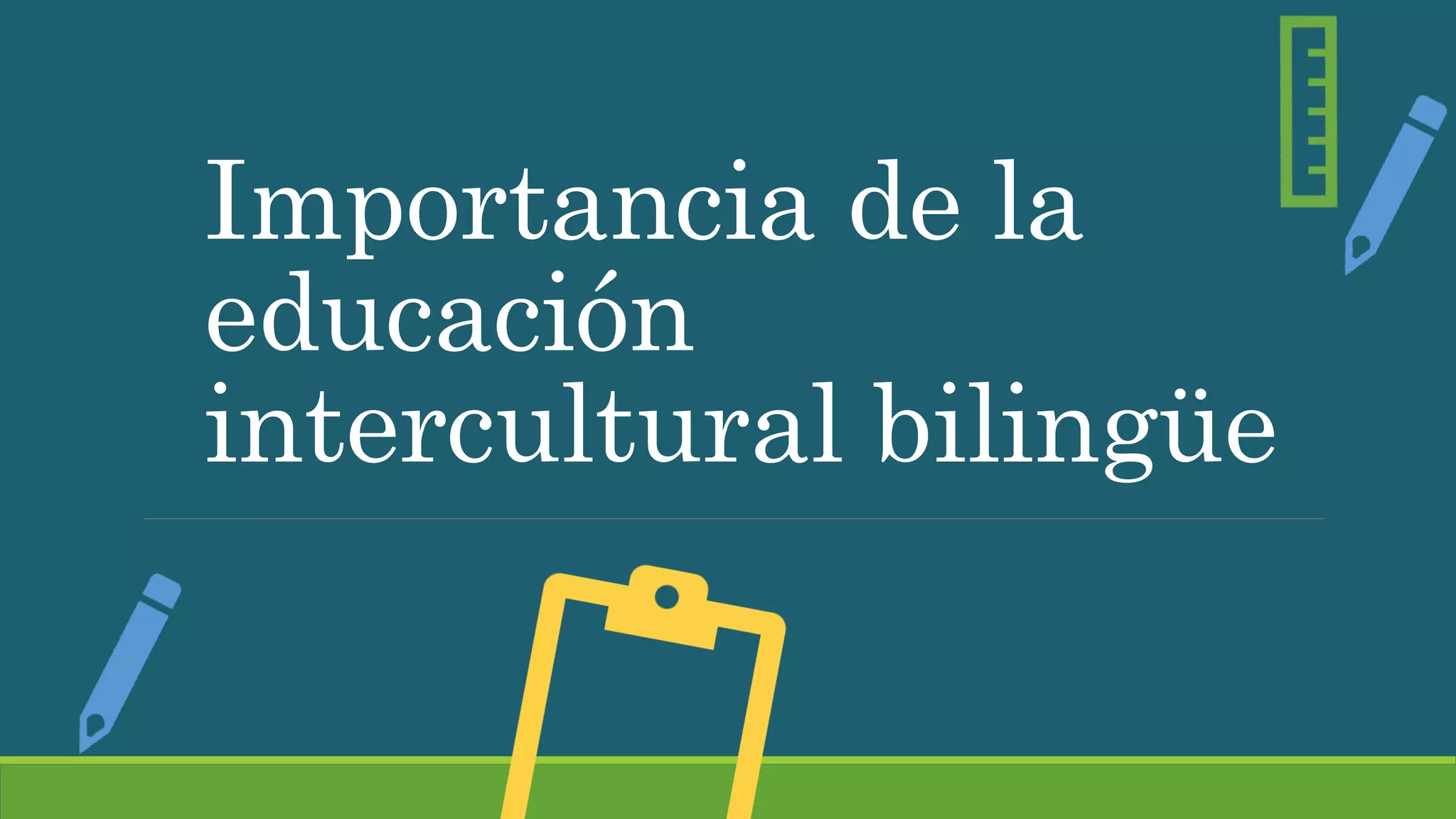 Importancia de educacion bilingue | PPT