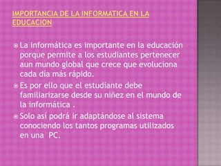 Importancia de la informatica en la educación | PPTX