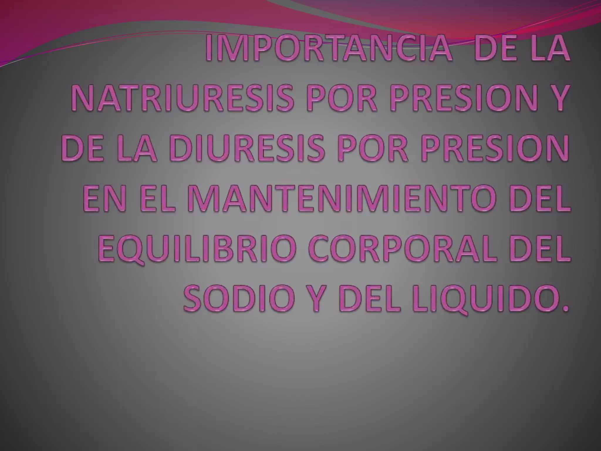 Importancia de la natriuresis por presion y de | PPTX