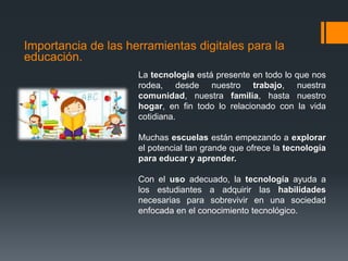 Importancia de las herramientas digitales para la educacion | PPTX | Education