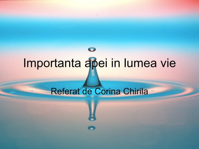 Importanta Apei In Lumea Vie | PPT
