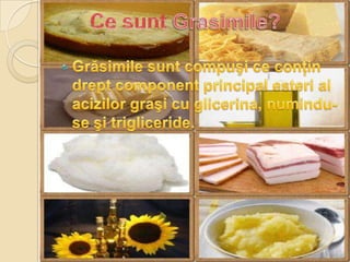 Importanta grasimilor | PPTX