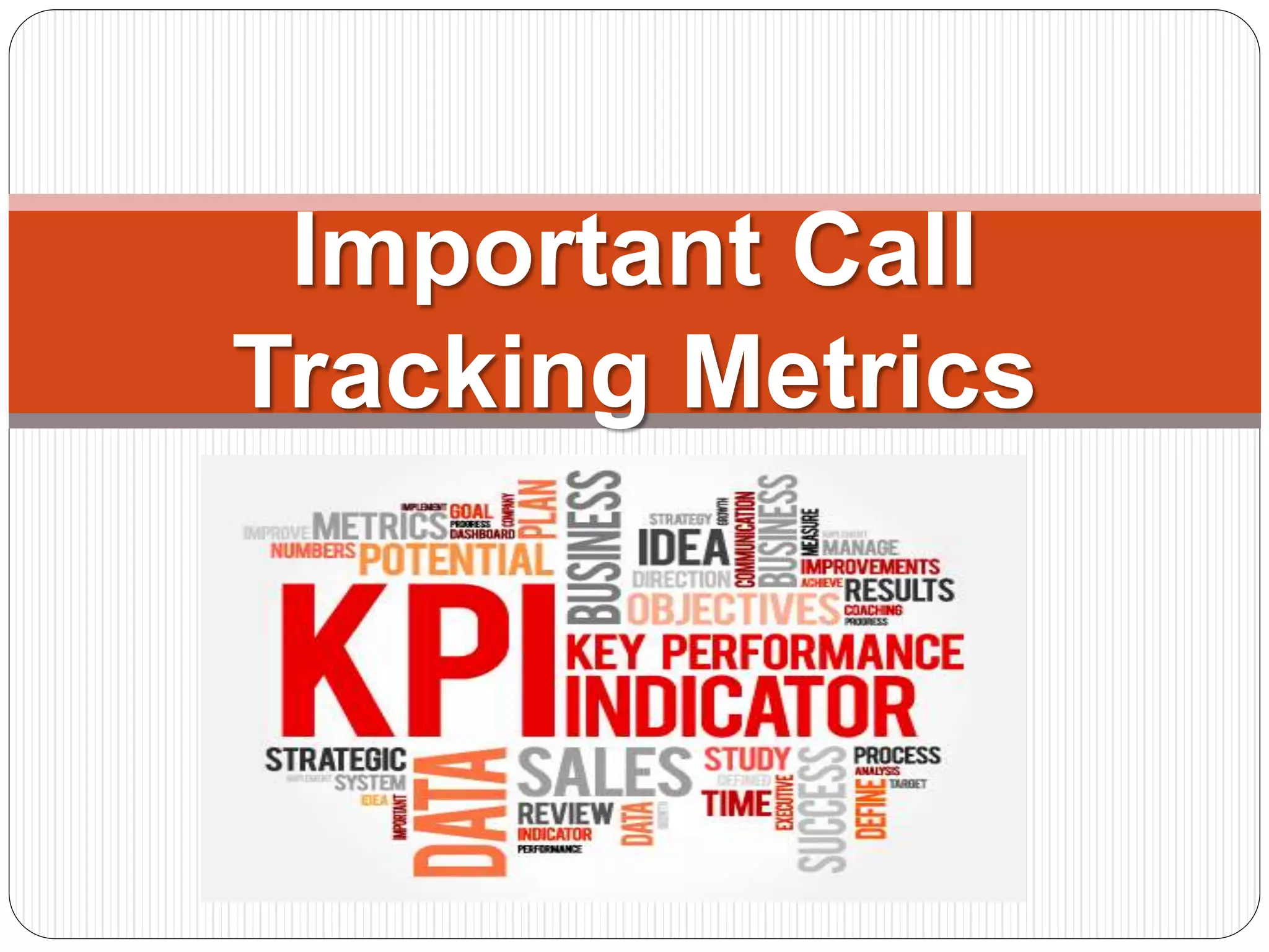 Important Call Tracking Metrics | PPTX
