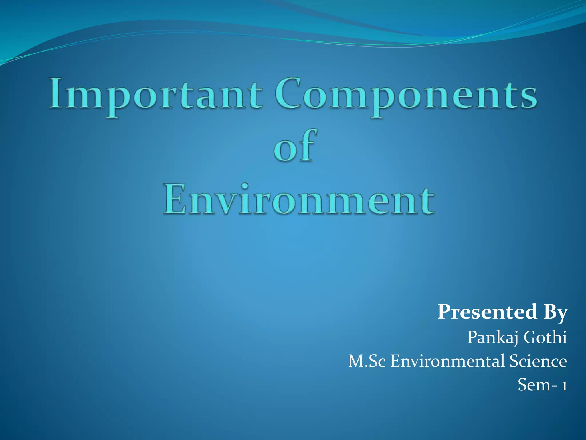Important component of enviroment | PPT