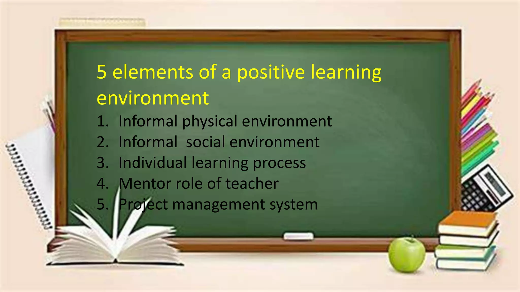 Important component of positive learning environment.pptx