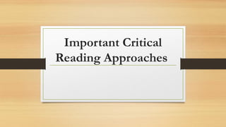 Important Critical Reading Approaches.pptx