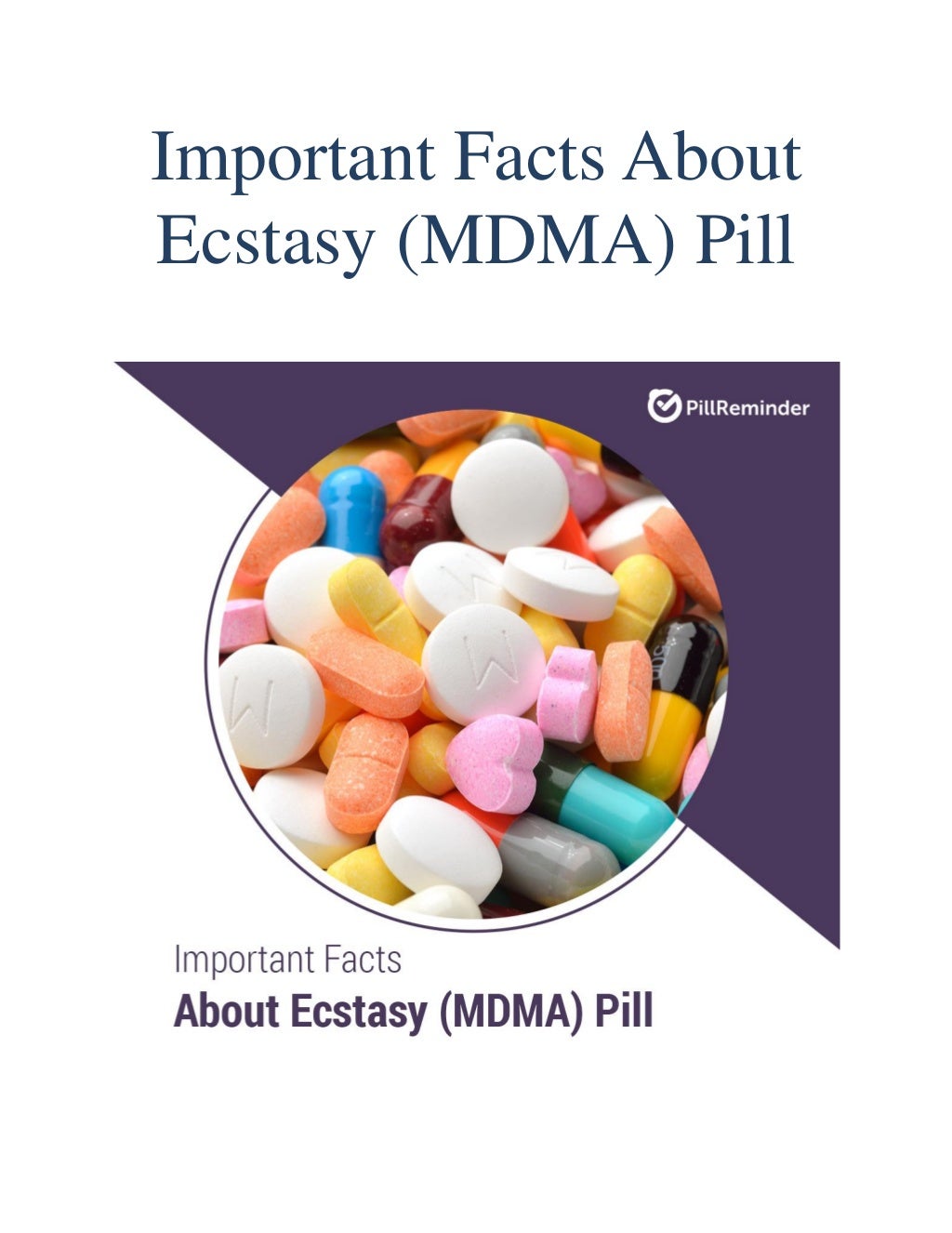 Important Facts About Ecstasy (MDMA) Pill