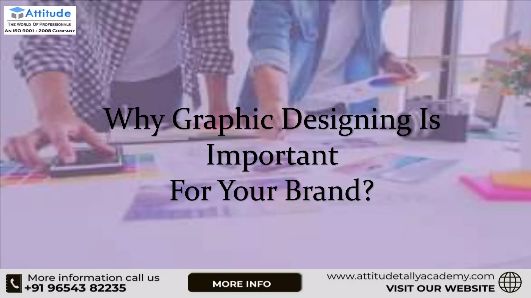 Why Graphic Designing is Important for Your Brand? | PPT