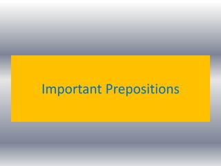Important prepositions | PPTX