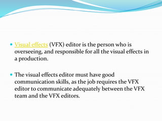 Important Roles of Visual Effects Editor | PPTX