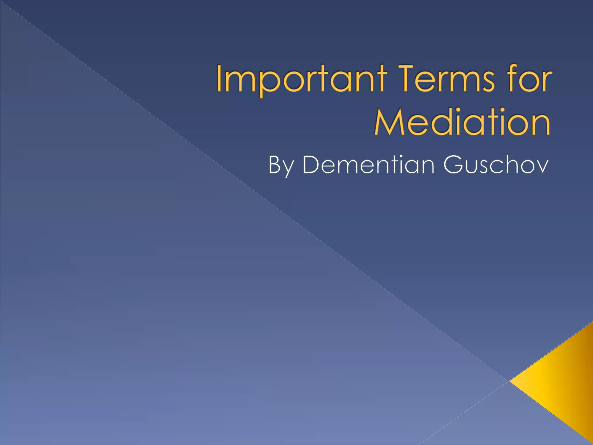 Important Terms for Mediation | PPTX