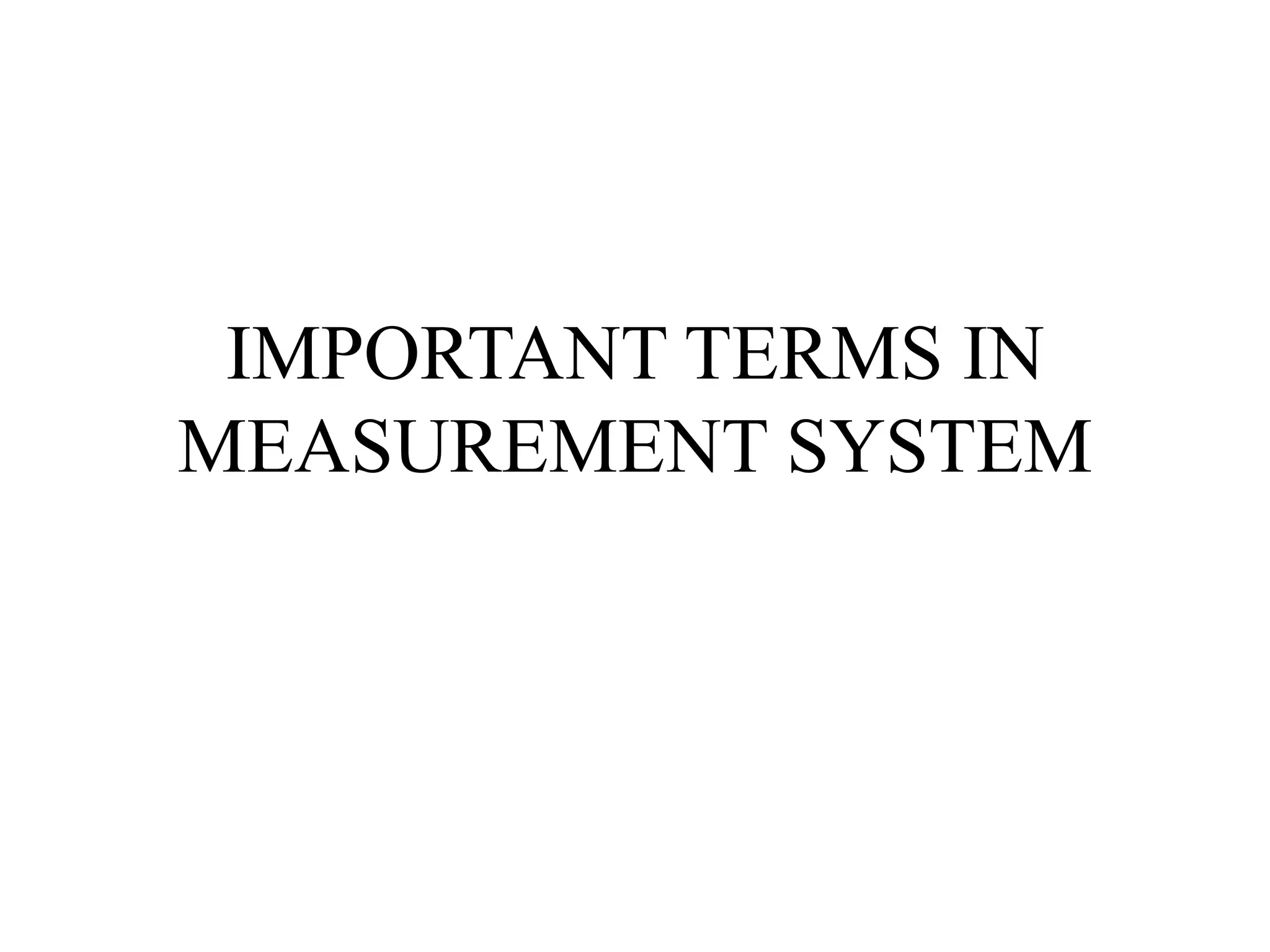 Important terms in measurement system | PPTX