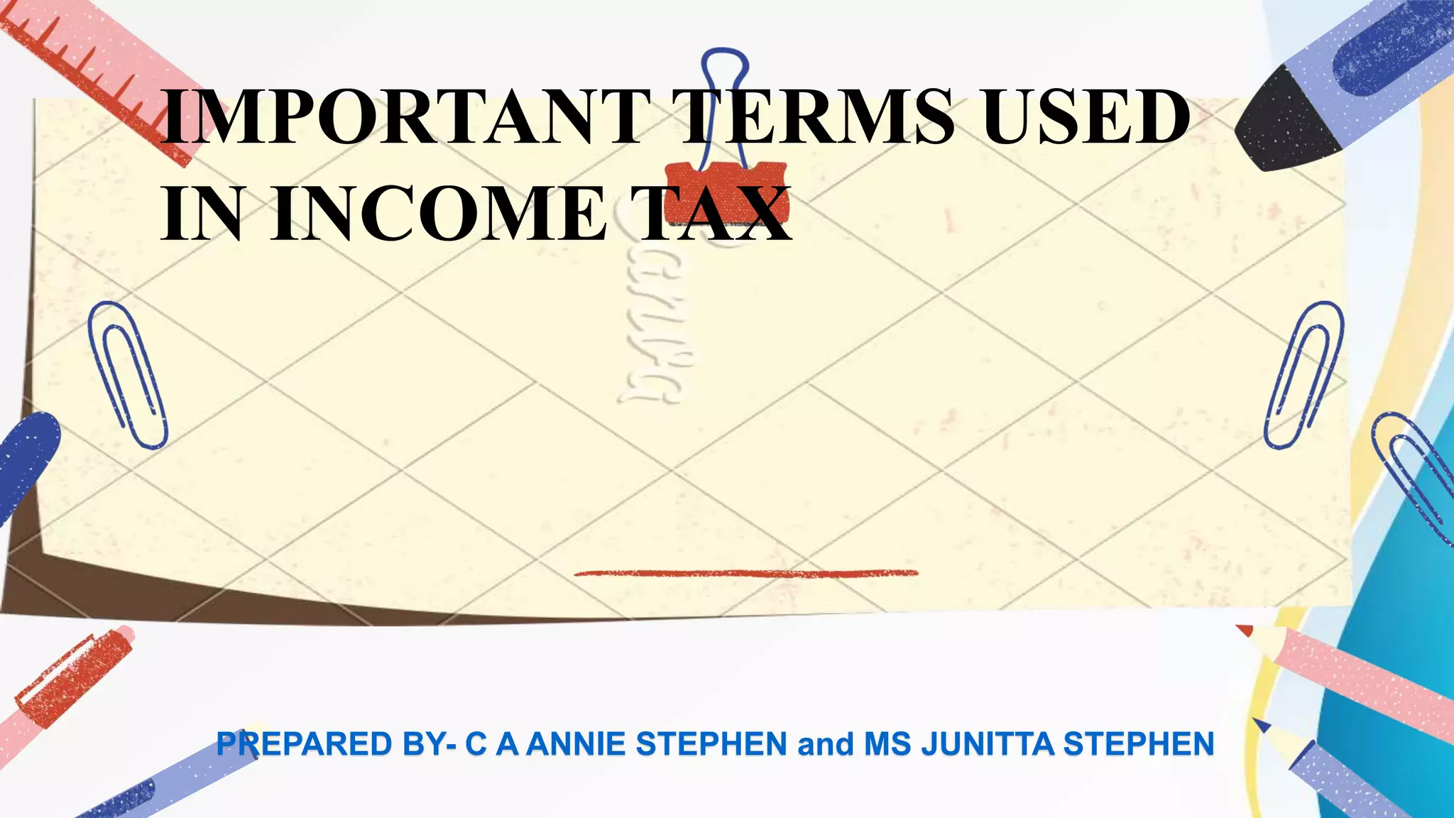 IMPORTANT TERMS USED IN INCOME TAX | PPT