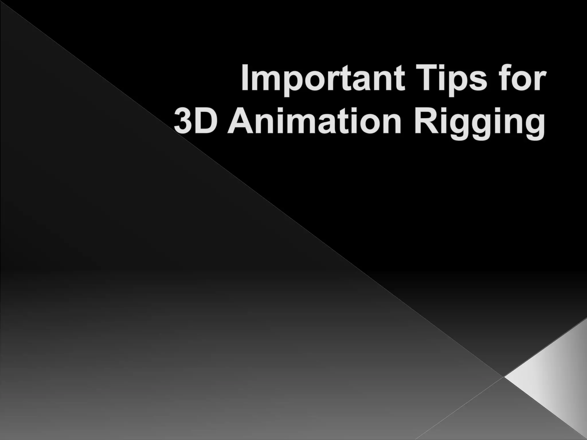 Important Tips for 3D Animation Rigging | PPTX