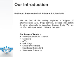 PAT IMPEX, PHARMA CHEMICALS IMPORTER | PPT