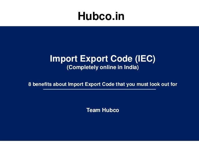 8 Benefits of Import export code (IEC) in india 8 Benefits of Import export code (IEC) in india