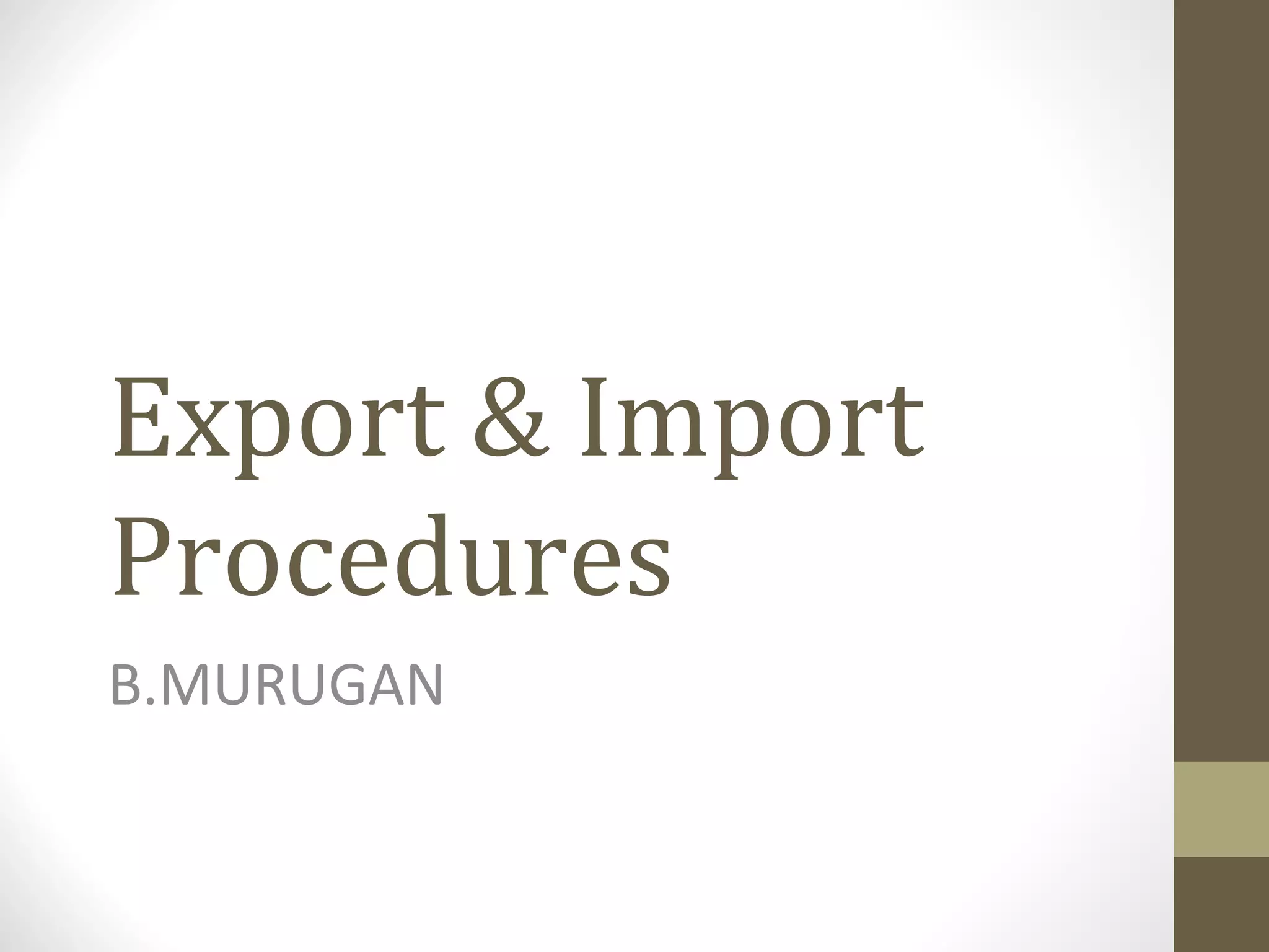 Import and Export procedures in India | PPT