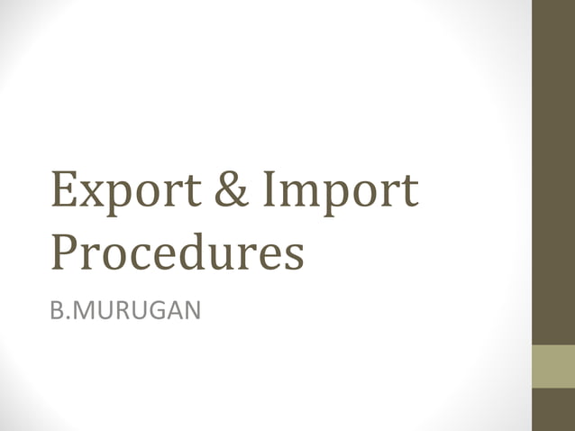 Import and Export procedures in India | PPT