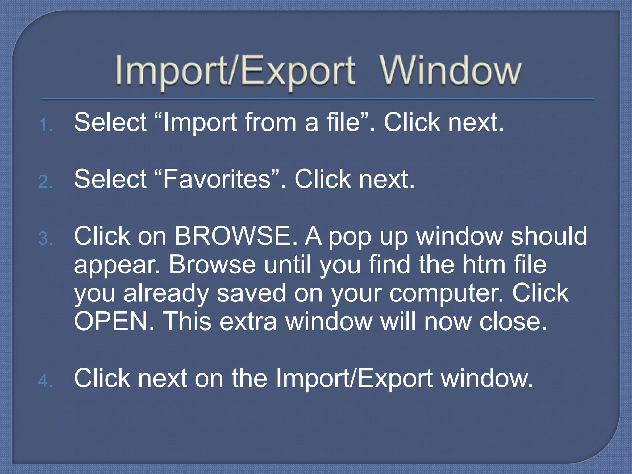 Importing bookmarks into internet explorer | PPTX