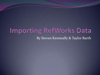 Importing Ref Works Data | PPT