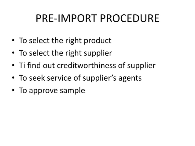Import procedure | PPTX | Business | Business and Finance