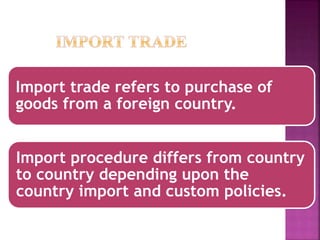IMPORT PROCEDURE.pptx notes bennrngmrmkf | PPTX