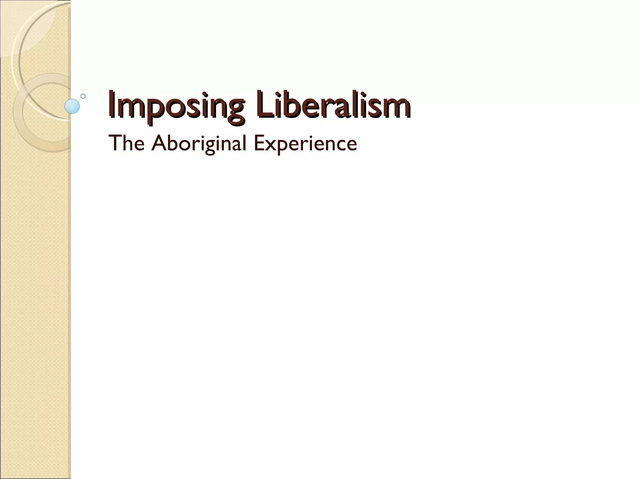 Imposing Liberalism | PPT