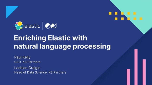 Enriching Elastic with natural language processing | PPT